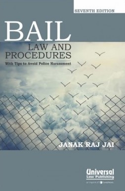 Bail: Law and Procedures with Tips to Avoid Police Harassment